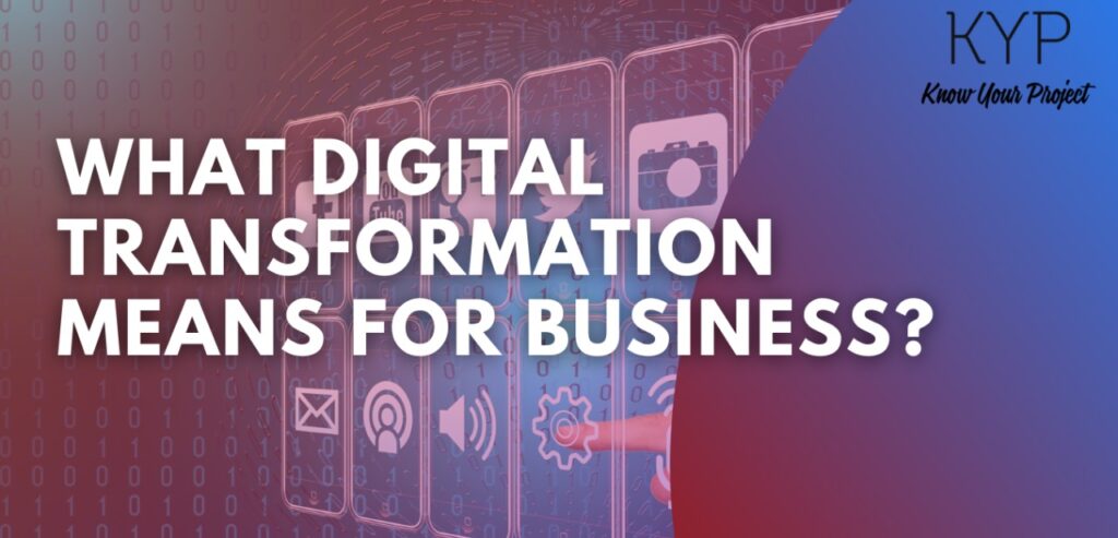 Digital Consultants for Digital Transformation - Know Your Project